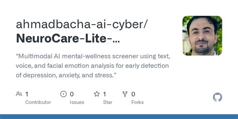 Github Ahmadbacha Ai Cyber Neurocare Lite Multimodal Mental Wellness Screening System