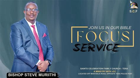 Bible Focus Service Bishop Steve Muriithi Youtube