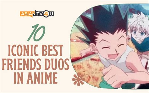 10 Iconic Best Friends Duos In Anime Asiantv4u