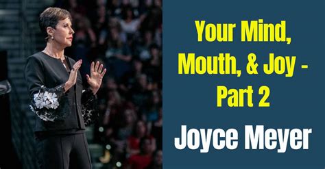 Watch Joyce Meyer Sermon Your Mind Mouth And Joy Part 2