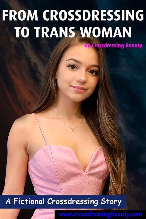 From Crossdressing To Trans Woman Crossdressing Story Kindle Edition By Beauty Crossdressing