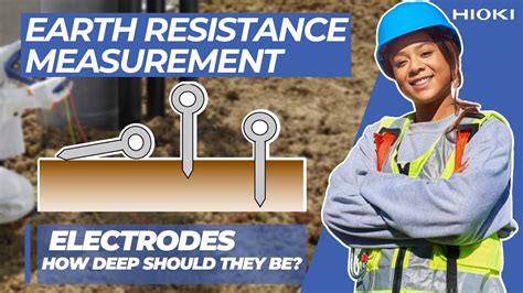Earth Resistance Measurement How Deep Should The Electrodes Be Youtube