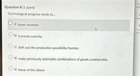 Solved Question 8 1 ﻿pointtechnological Progress Tends