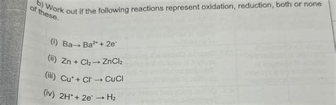 Solved Work out if the following reactions represent | Chegg.com