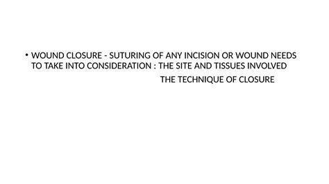 Wound Closure Techniques Of Surgical Wounds Pptx