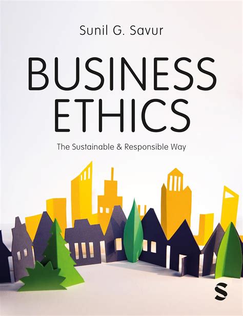 Business Ethics The Sustainable And Responsible Way 9781529604443