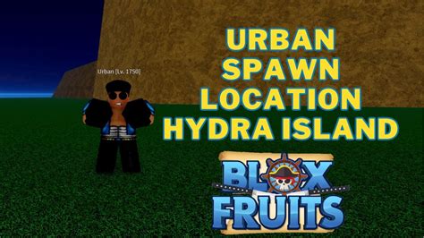 Where Is Urban In Blox Fruits Urban Spawn Location Hydra Island Youtube