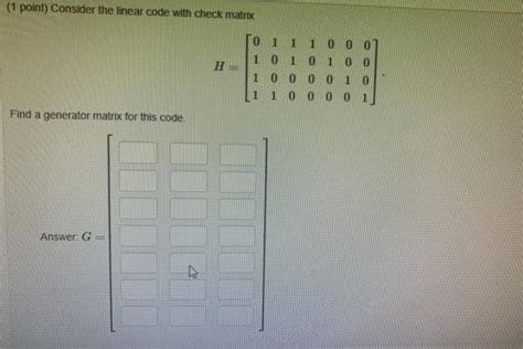 Solved 1 Point Consider The Linear Code With Check Matrix