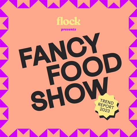 Nicole Flores On Linkedin Fancyfoodshow Cpg Trends2023 Foodandbeverage Foodtrends