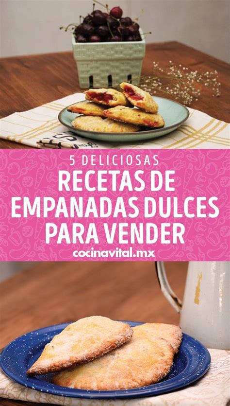 Recetas De Empanadas Dulces Para Vender Empanadas Para Vender
