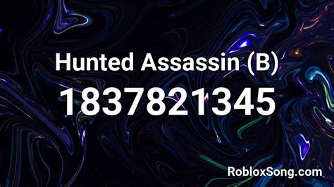 Hunted Assassin B Roblox Id Roblox Music Codes