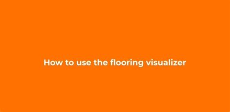 Flooring Visualizer How To Videos And Tips At The Home Depot