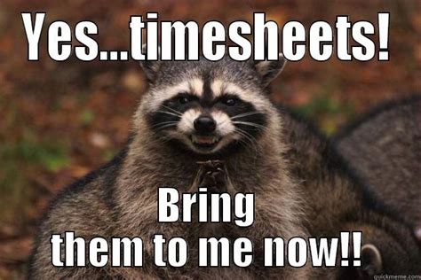35 Funny Timesheet Memes To Make You Laugh Out Loud