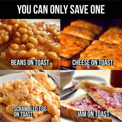 Now Thats A Tough Question For Me It Would Have To Be Beans On Toast 😋