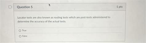 Solved Question 5locator Tests Are Also Known As Routing