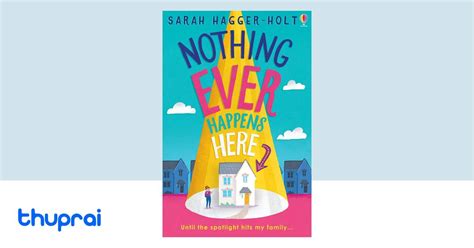 Nothing Ever Happens Here By Sarah Hagger Holt Buy In Nepal Thuprai