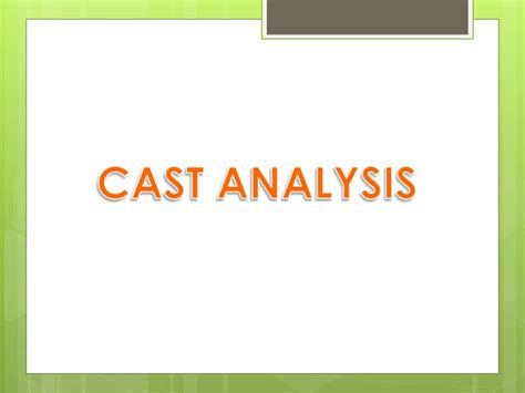 Cast Analysis Pptx