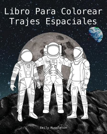 Libro Para Colorear Trajes Espaciales The Spacesuit Color Emily Muggleton Livro De Colorir