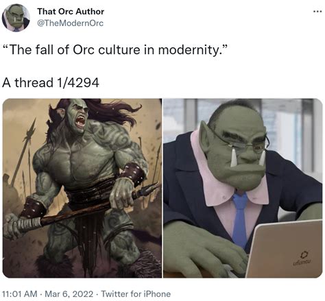 “the Fall Of Orc Culture In Modernity” A Thread 14294 Orcs Orks