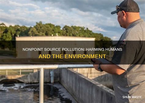 Nonpoint Source Pollution Harming Humans And The Environment Shunwaste