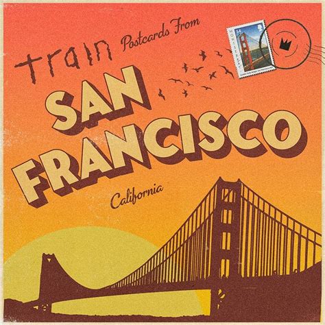 Train Postcards From San Francisco Lyrics And Tracklist Genius