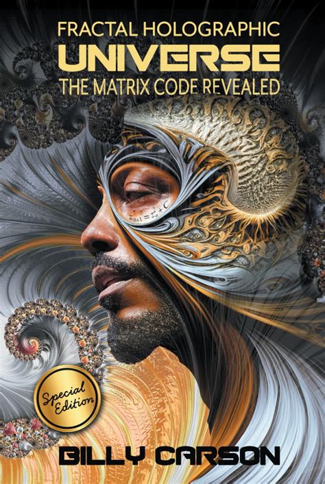 Fractal Holographic Universe The Matrix Code Revealed Special Edition