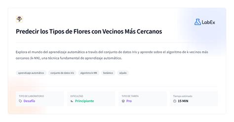 Predecir Los Tipos De Flores Con Vecinos Más Cercanos Labex