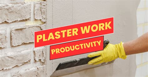 Plaster Work Productivity Rate Pm Pro Guide