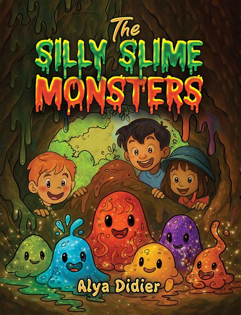 The Silly Slime Monsters Austin Macauley Publishers