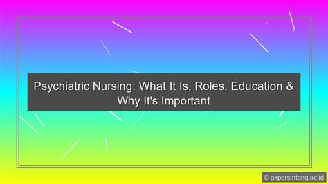 Psychiatric Nursing What It Is Roles Education And Why Its Important