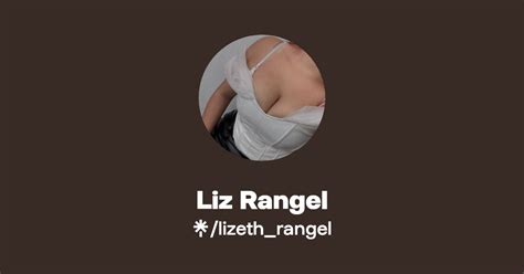 Liz Rangel Find Liz Rangel Onlyfans Linktree