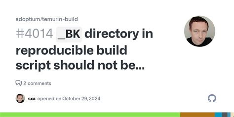`bk` Directory In Reproducible Build Script Should Not Be Required