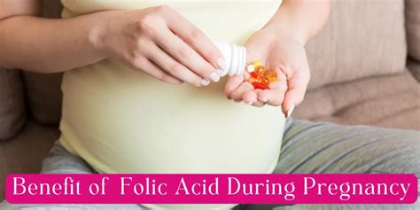 Benefits Of Folic Acid During Pregnancy