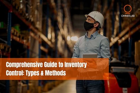 Comprehensive Guide To Inventory Control Types And Methods By