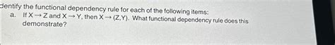 Solved Dentify The Functional Dependency Rule For Each Of