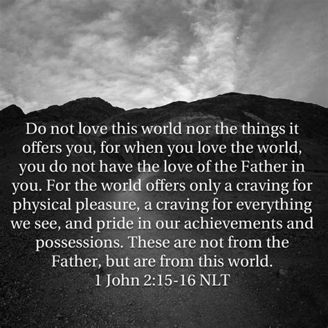 1 John 215 16 Do Not Love This World Nor The Things It Offers You For When You Love The World