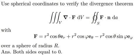 Solved Use Spherical Coordinates To Verify The Divergence