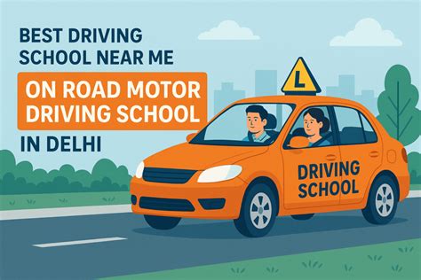 Best Driving School Near Me In Delhi On Road Motor