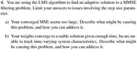 Solved You Are Using The LMS Algorithm To Find An Chegg