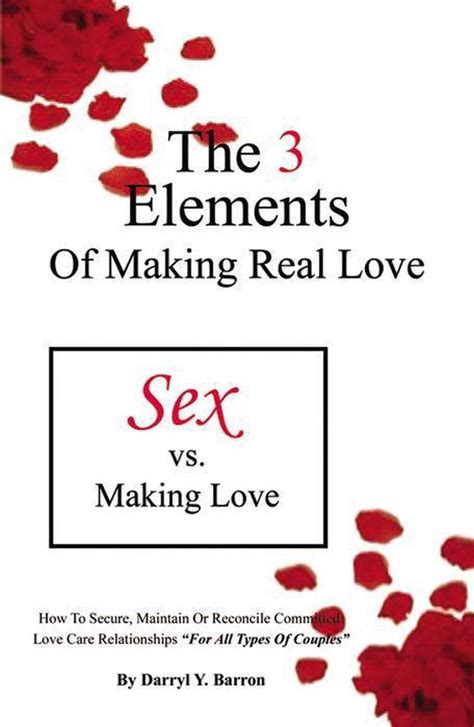 The 3 Elements Of Making Real Love Sex Vs Making Love For All