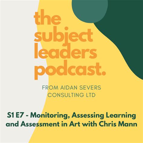 S1 E7 Subject Leaders Monitoring Assessing Learning And Assessment