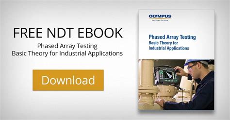 Get A Crash Course In Phased Array Testing With This Free Ndt Field
