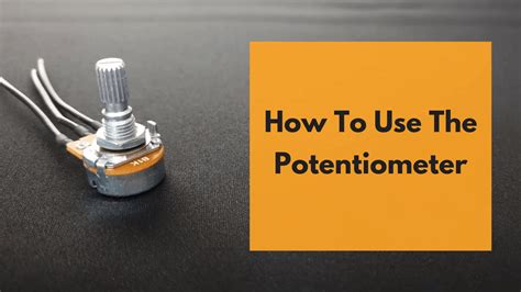 How To Use A Potentiometer Safely Video Infinispark