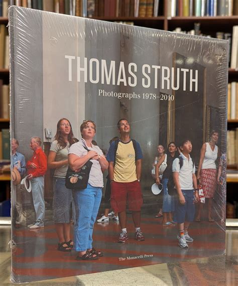 Thomas Struth Photographs 1978 2010 By Thomas Struth Fine Hardcover