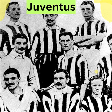 History Of Juventus Club And 11 Interesting Facts