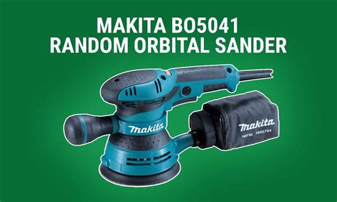 Makita Bo5041 Review Multipurpose Random Orbital Sander Toolsgearlab