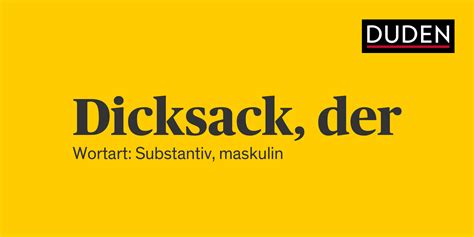 Dicksack Rechtschreibung Bedeutung Definition Herkunft Duden