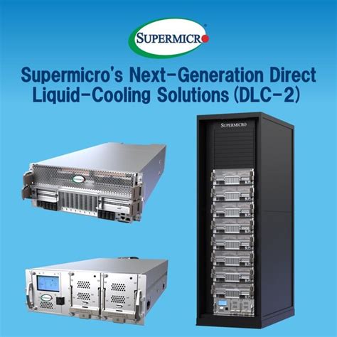 Supermicros Dlc 2 The Next Generation Direct Liquid Cooling Solutions