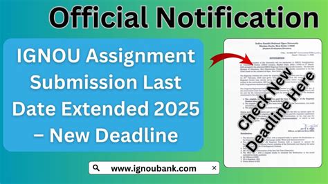 Ignou Assignment Submission Last Date Extended 2025 New Deadline And Important Information