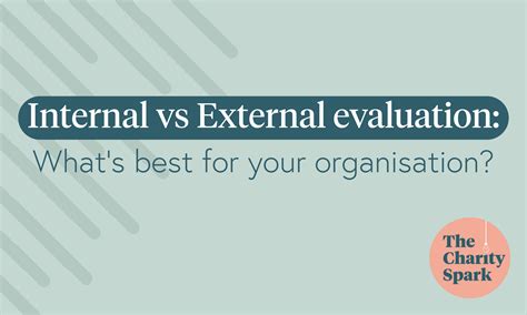 Internal Vs External Evaluation Whats Best For Your Organisation